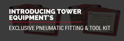 Product Preview: Tower Equipment's Exclusive Pneumatic Fittings & Tools ...