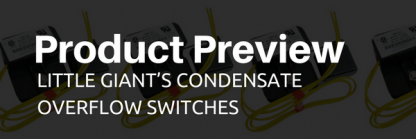 Technology Talk: Little Giant’s Condensate Overflow Switches | Tower ...